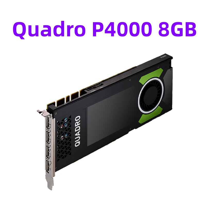 StoneTaskin Original Quadro P4000 8GB Professional Graphics Card 4K5K